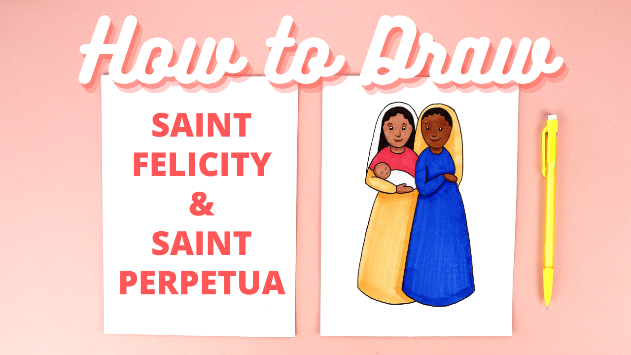 How to Draw Saint Felicity and Saint Perpetua Step-by-Step Catholic ...